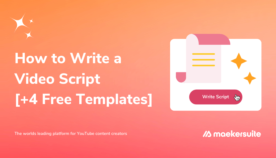How to Write a Video Script [+9 Free Templates] | Maekersuit